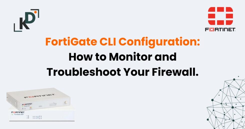 Fortigate Cli Configuration How To Monitor And Troubleshoot Your