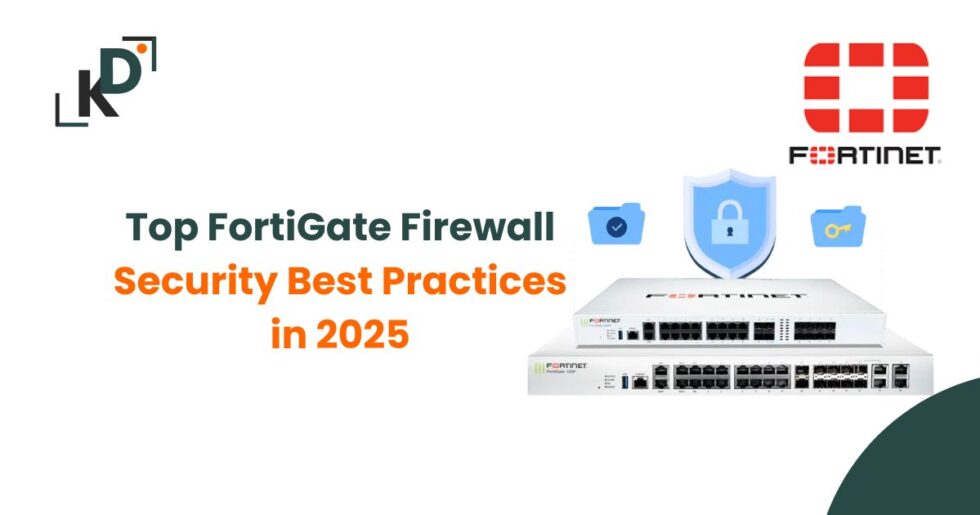 Top FortiGate Firewall Security Best Practices In 2025 | Kevin Darian